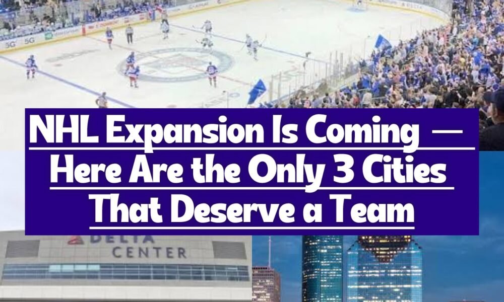 NHL Expansion: Three new cities that should get a team and main reason ...