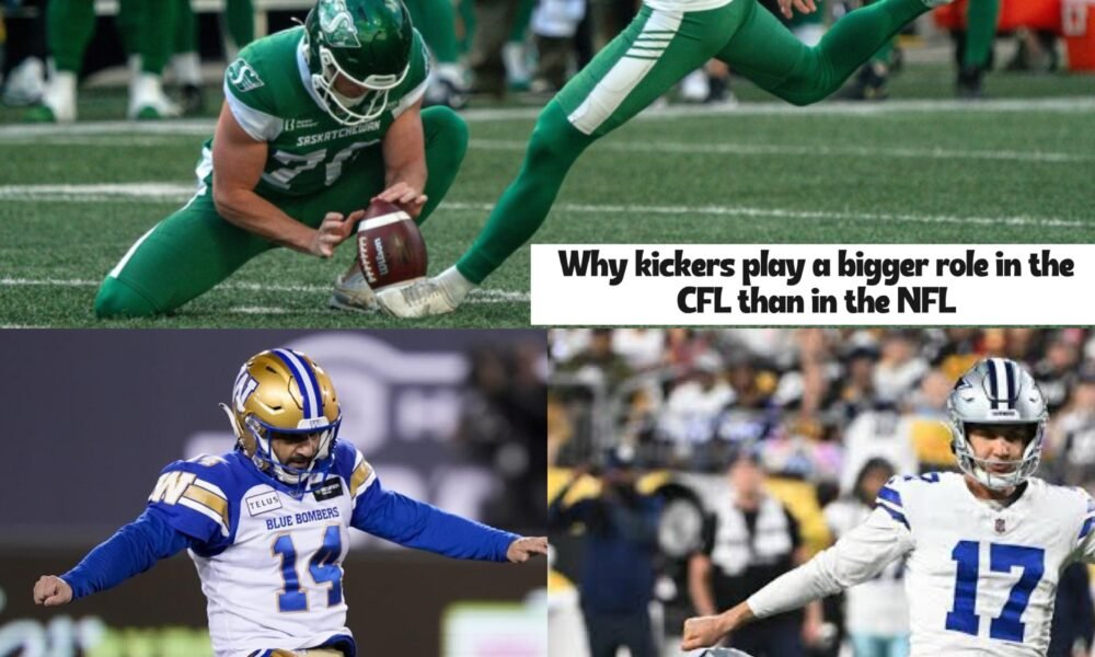 The reason CFL kickers matter more than their NFL counterparts ...