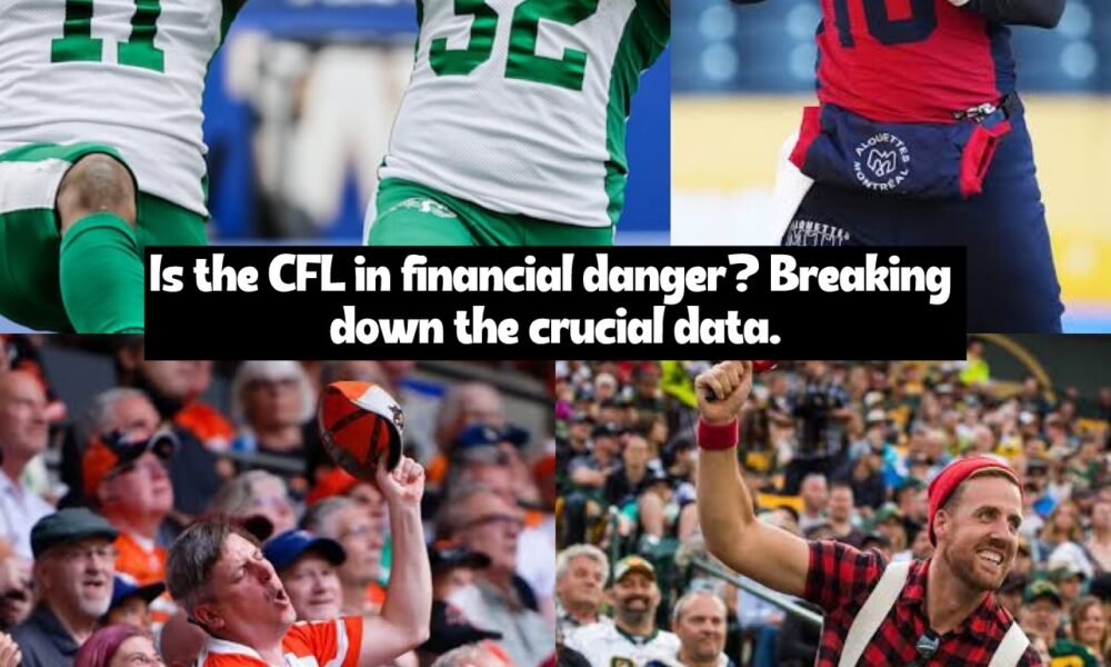 Is the CFL facing financial trouble? The key figures fans should know ...