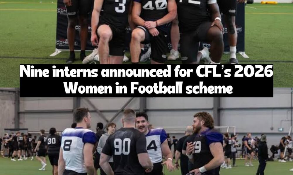 CFL announces nine candidates for 2026 Women in Football internship ...